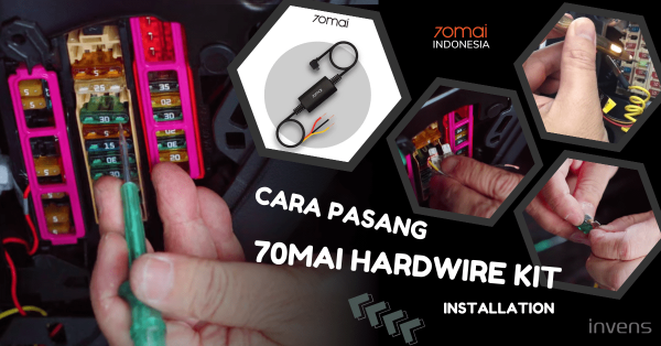 Cara Pasang 70mai Hardwire KIT Installation Dashcam